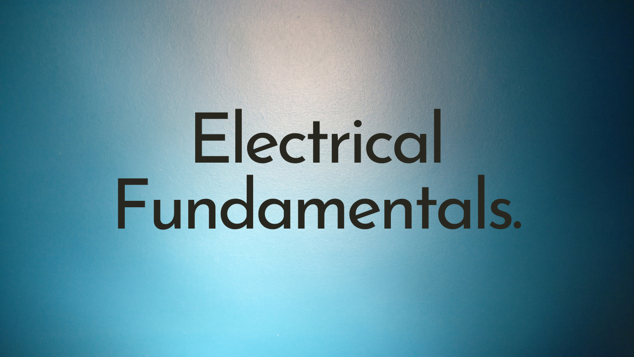 Electrical Fundamentals | Rikesh Mathew